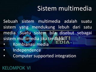 Tugas Multimedia Kelompok 6 | PPT