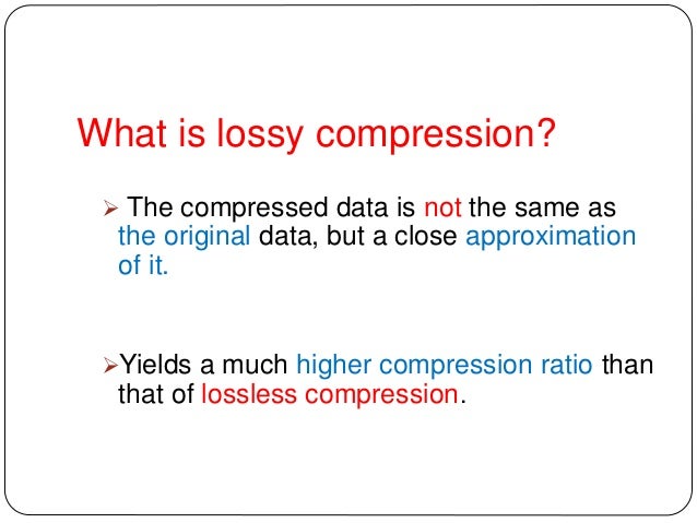 Multimedia lossy compression algorithms