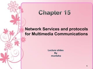 Multimedia network services and protocols for multimedia communications | PPT