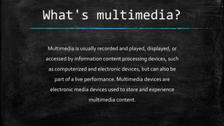 Multimedia presentation talks | PPT