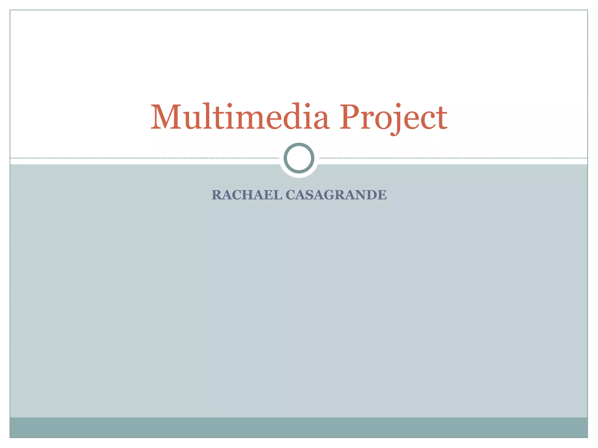 Multimedia project | PPT