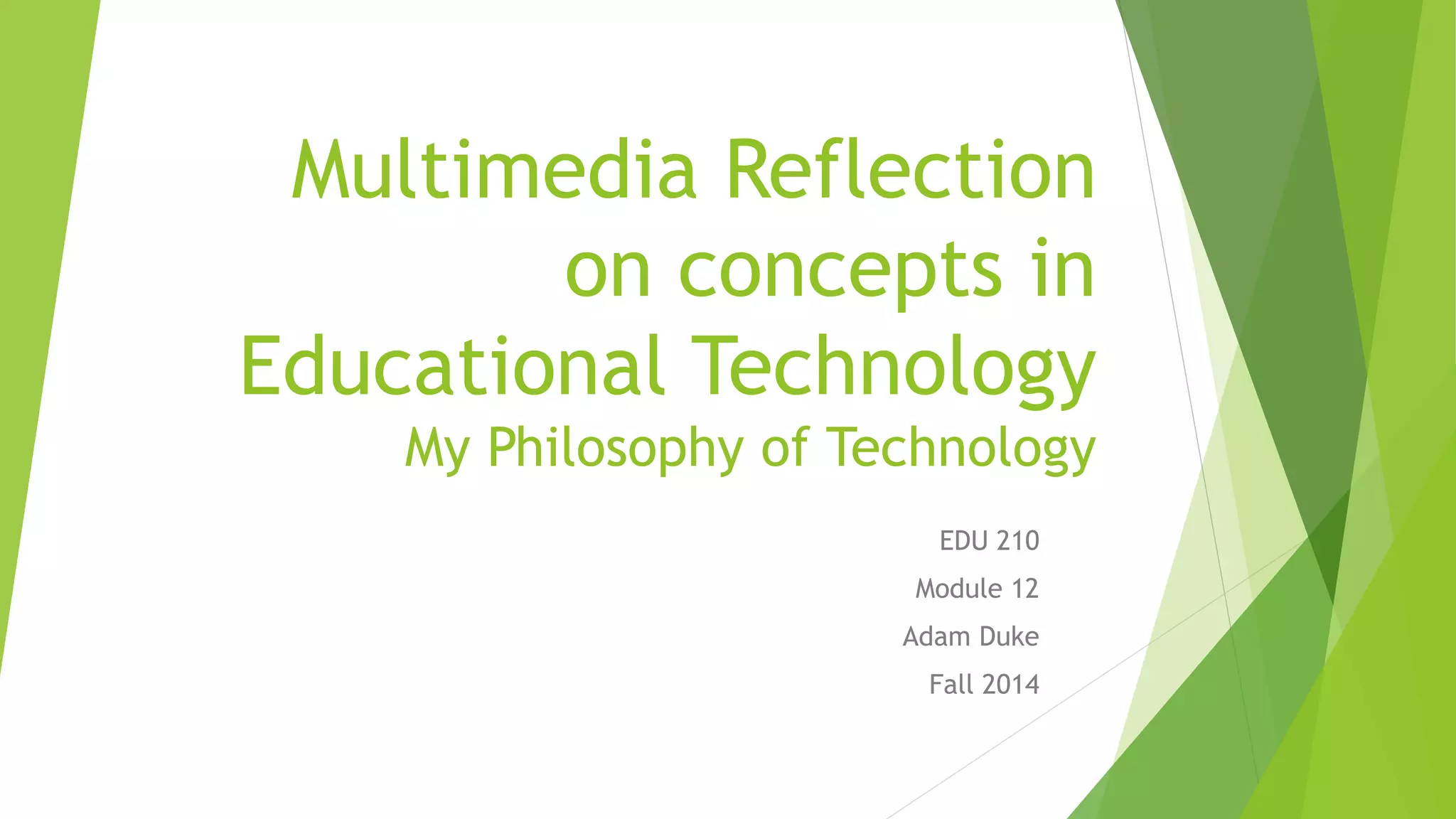 Multimedia reflection on concepts in educational technology | PPTX | Education