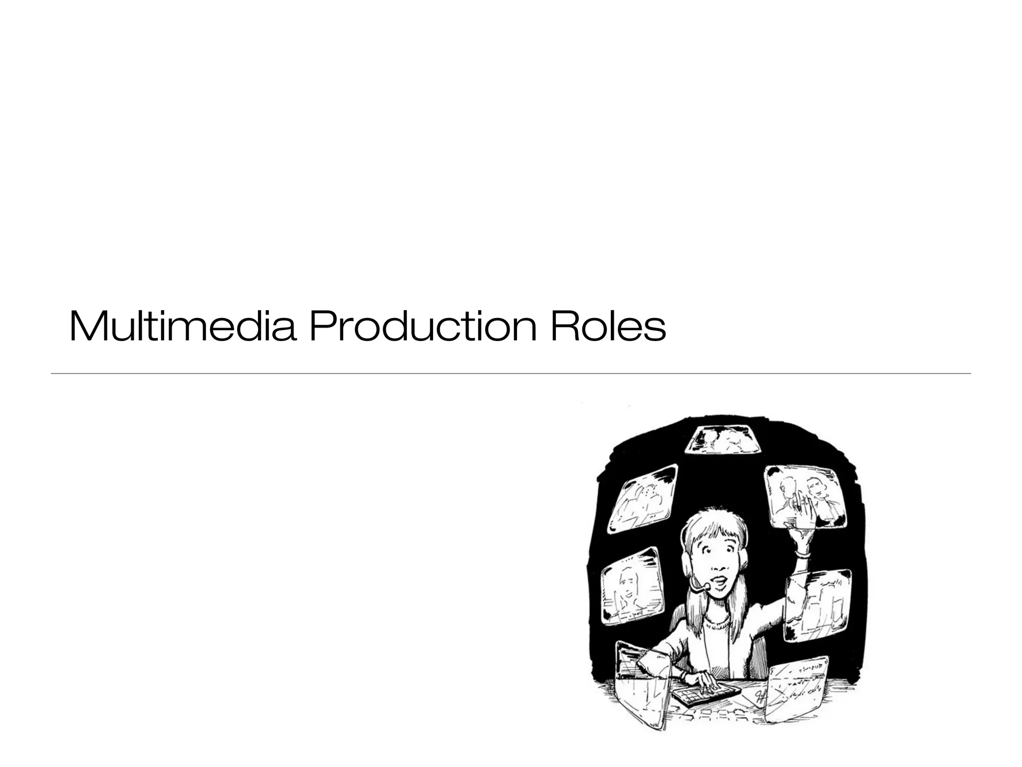 Multimedia roles slides | PPT