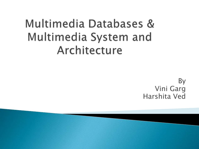 Managing Multimedia Databases and Data Types | PPT