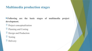 Multimedia tools and production stages -part 3.pptx