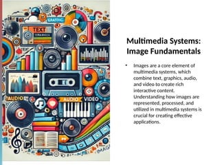 _Multimedia_Systems_Image_Fundamentals.pptx