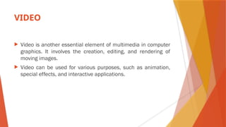 Computer Graphics Multimedia Techniques.pptx