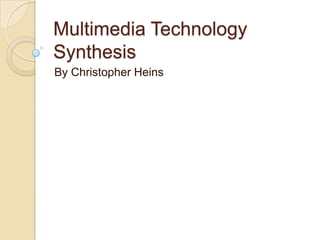 Multimedia technology synthesis | PPT