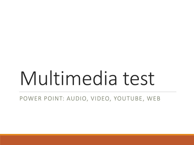 Multimedia test | PPTX