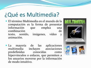Multimedia y sus elementos | PPTX