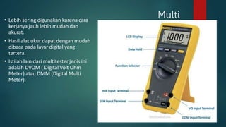 ALAT UKUR MULTIMETER digunakan untuk mengukur arus listrik atau daya ...