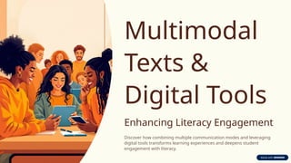 Multimodal-Texts-and-Digital-Tools.pptxakjdha | PPTX