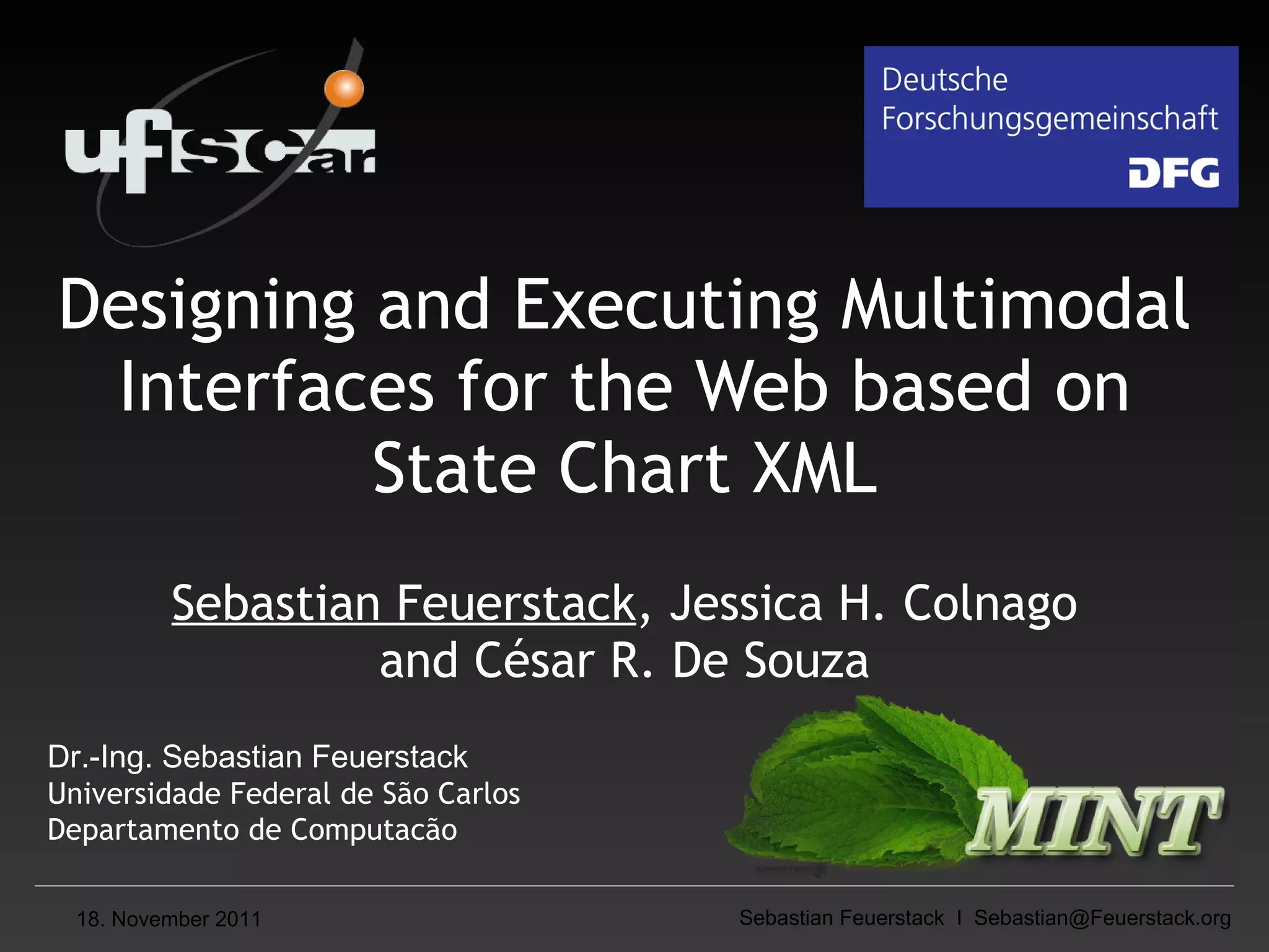 Designing And Executing Multimodal Interfaces For The Web Based On State Chart Xml Ppt