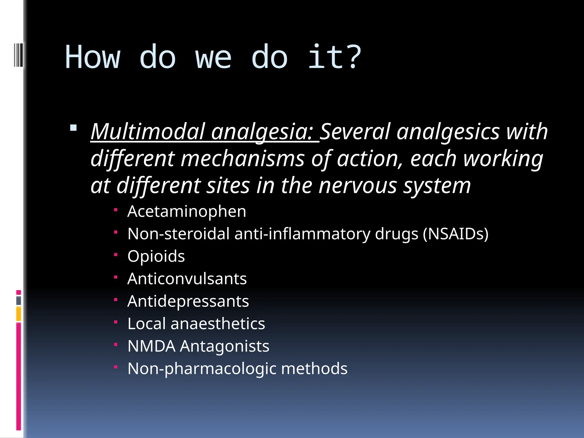 Multimodal approach in acute post operative pain.pptx