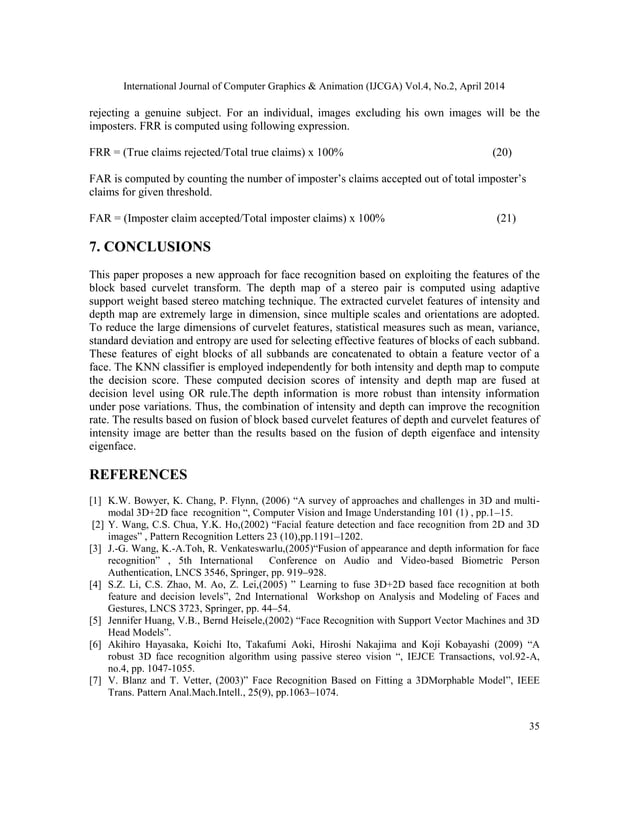 Multi modal face recognition using block based curvelet features