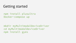 Multimodal Interactions & JS: The What, The Why and The How - Diego ...