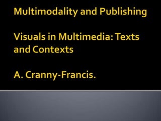 Multimodality and publishing | PPT