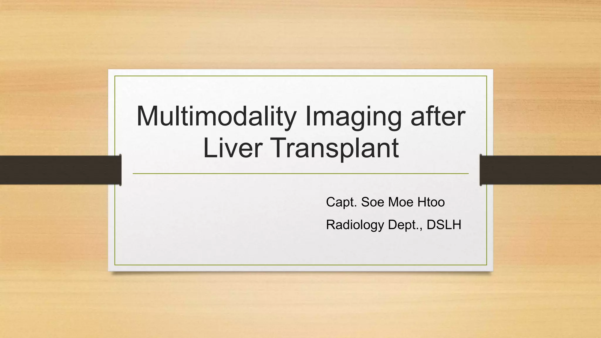 Multimodality Imaging after Liver Transplant.pptx