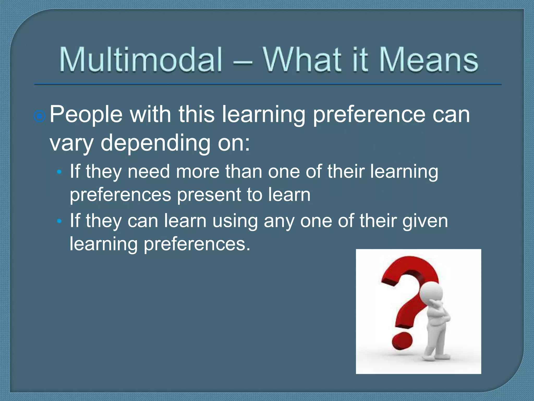Multimodal Learning Preferences - Jessie Herring | PPTX