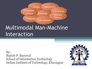 Multimodal man machine interaction | PPT