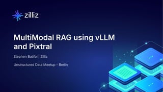 MultiModal RAG using vLLM and Pixtral - Stephen Batifol | PDF