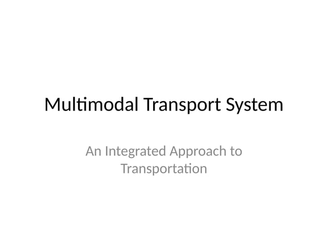 Multimodal_Transport_System_Presentation_with_Notes.pptx