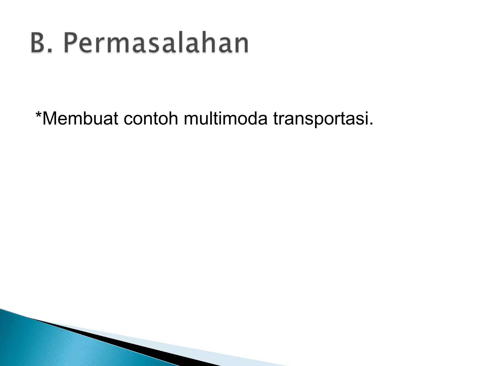 Multimoda transportasi kelompok 3 k ii a | PPT