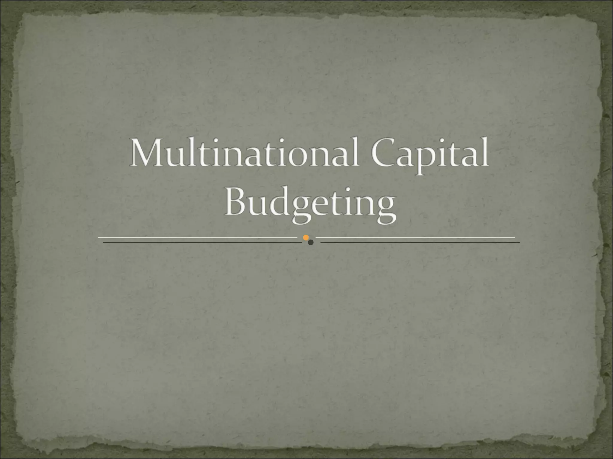 Multinational capital budgeting | PPT