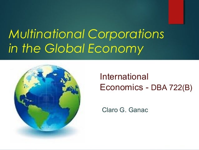 Multinational corporations in the global economy final