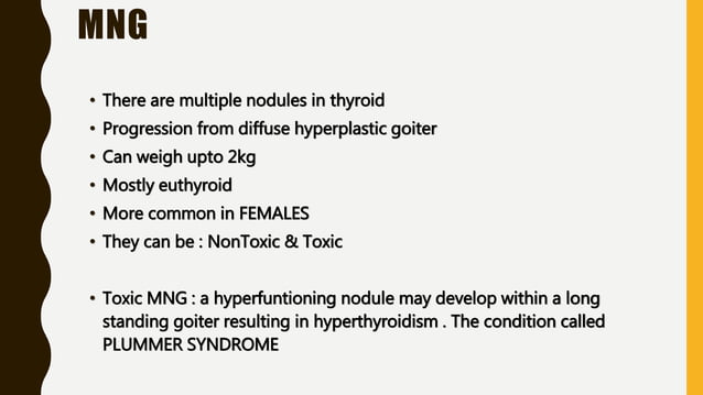 Multi nodular goitre (MNG) | PPTX | Thyroid Disorders | Endocrine and ...