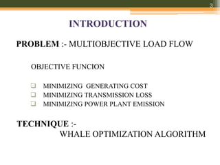 Multiobjective load flow problem by whale optimization | PPT