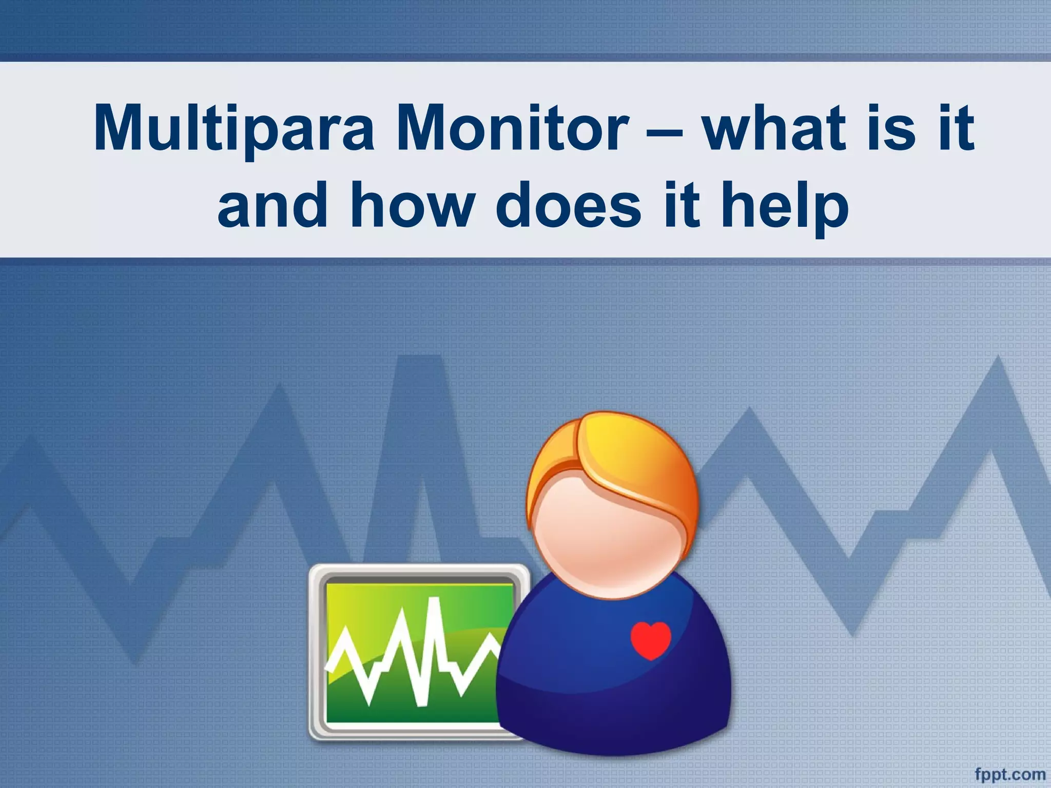 Multipara monitor – what is it and how does it help | PPT