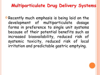 Multiparticulate drugdeliverysystems | PPT
