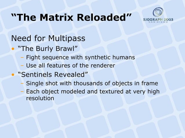Multipass Rendering in mental ray for “The Matrix” sequels - Siggraph ...