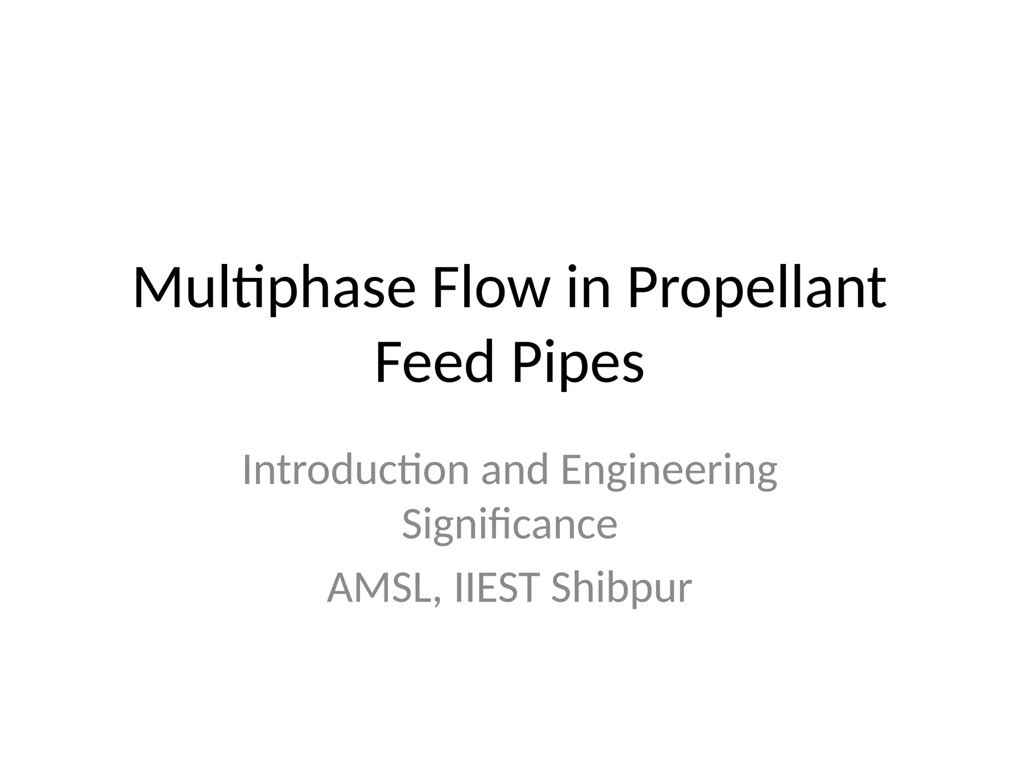 Multiphase_Flow_in_Feed_Pipes_Introduction.pptx