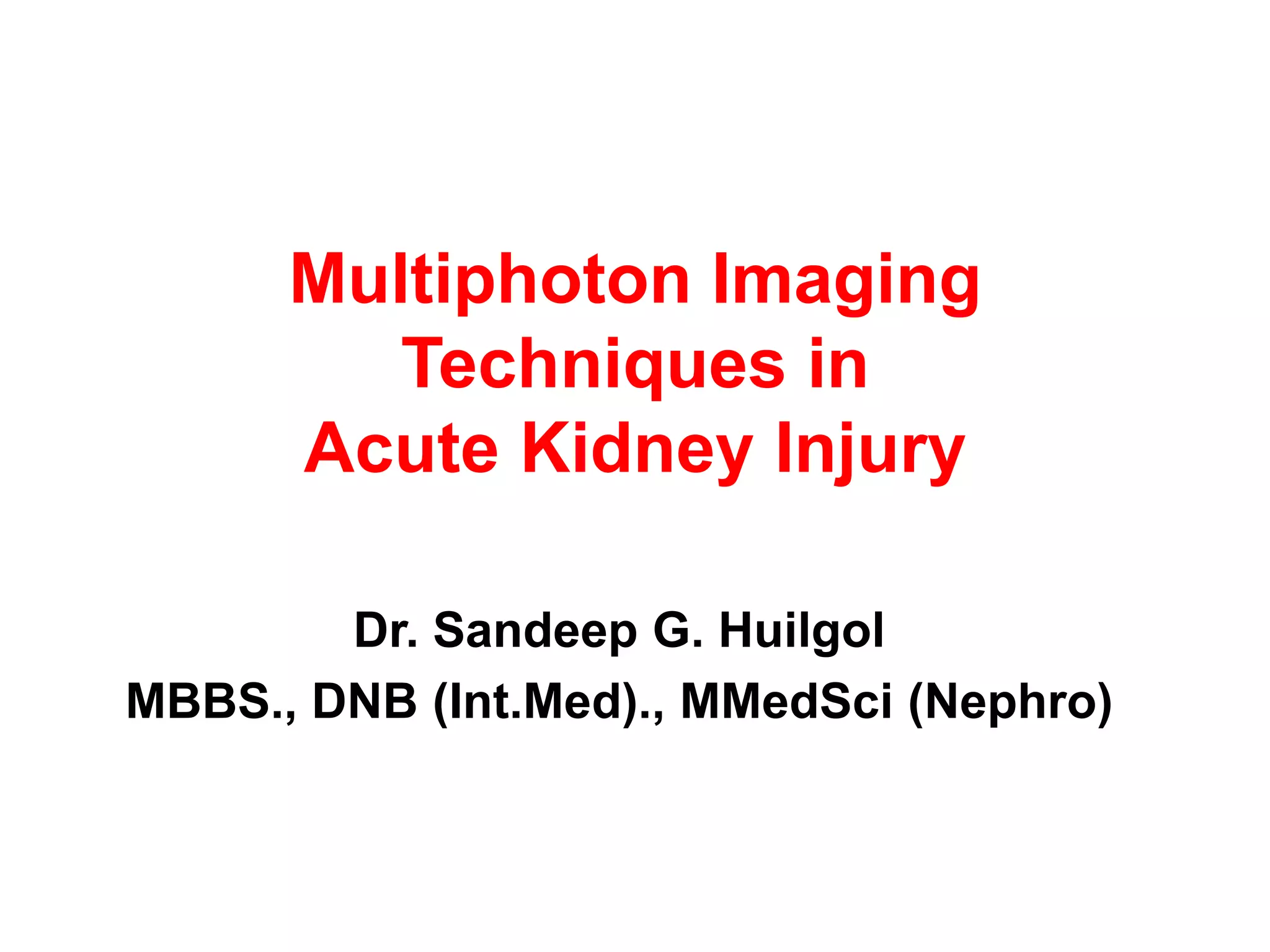 Multiphoton imaging techniques in AKI | PPSX