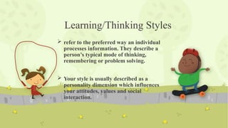 learning and thinking styles and multiple intelligence | PPTX