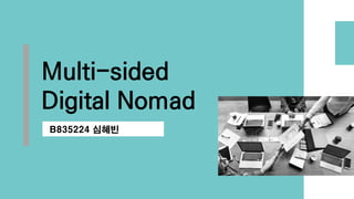 Multiple sided digital nomad | PPT