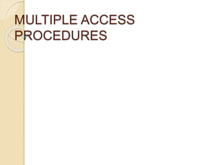 Multiple access procedures | PPT