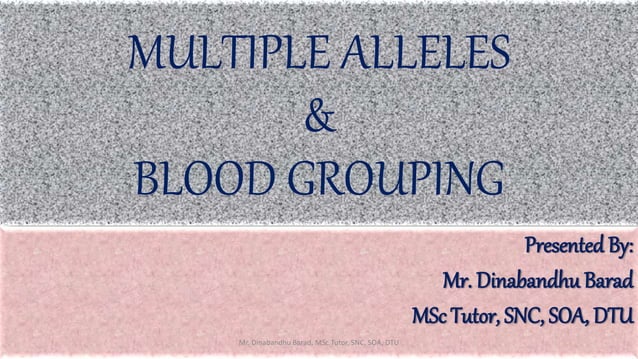 MULTIPLE ALLELES AND BLOOD GROUPING | PPTX