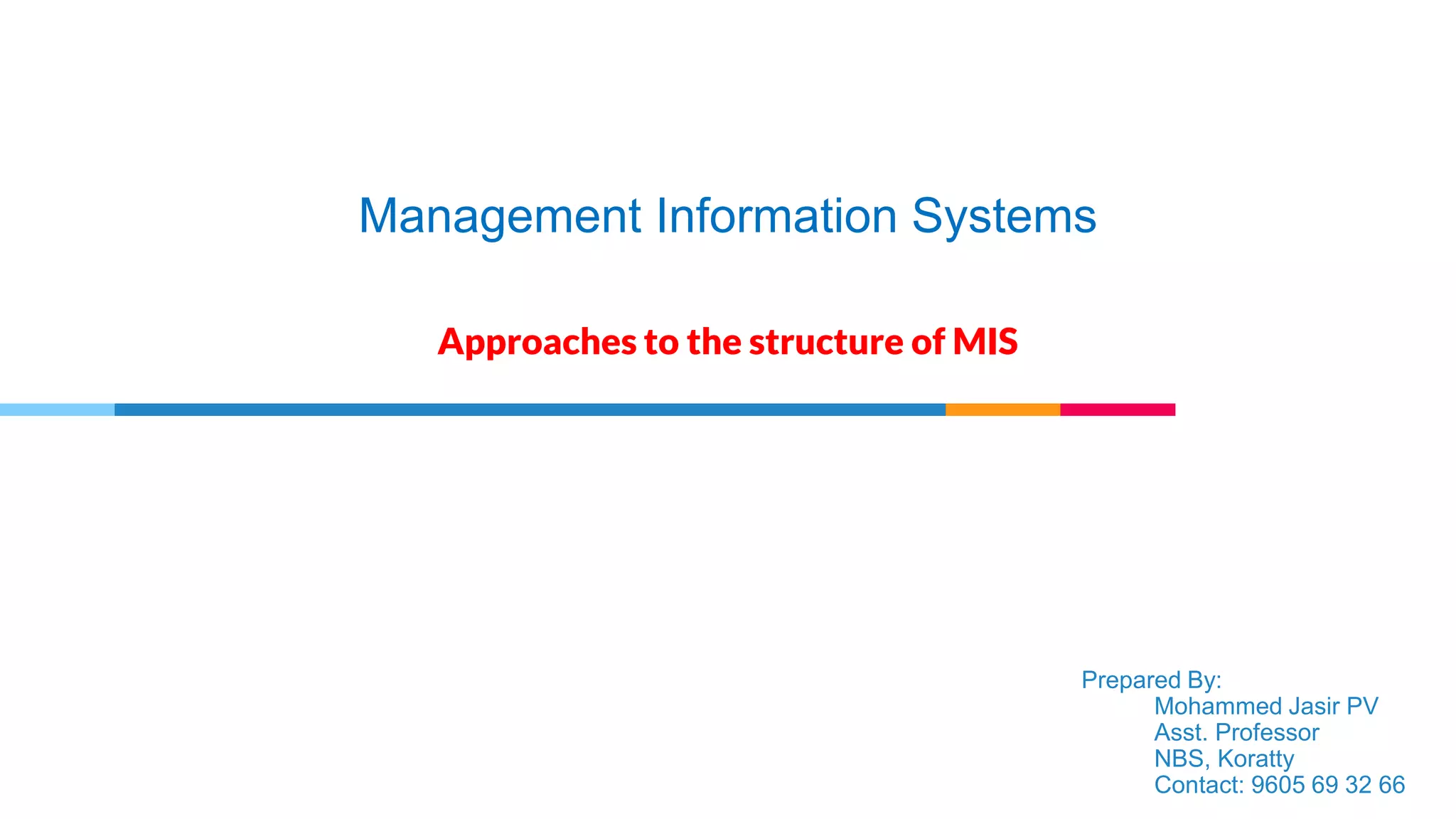 Multiple approaches to structure of MIS | PPTX