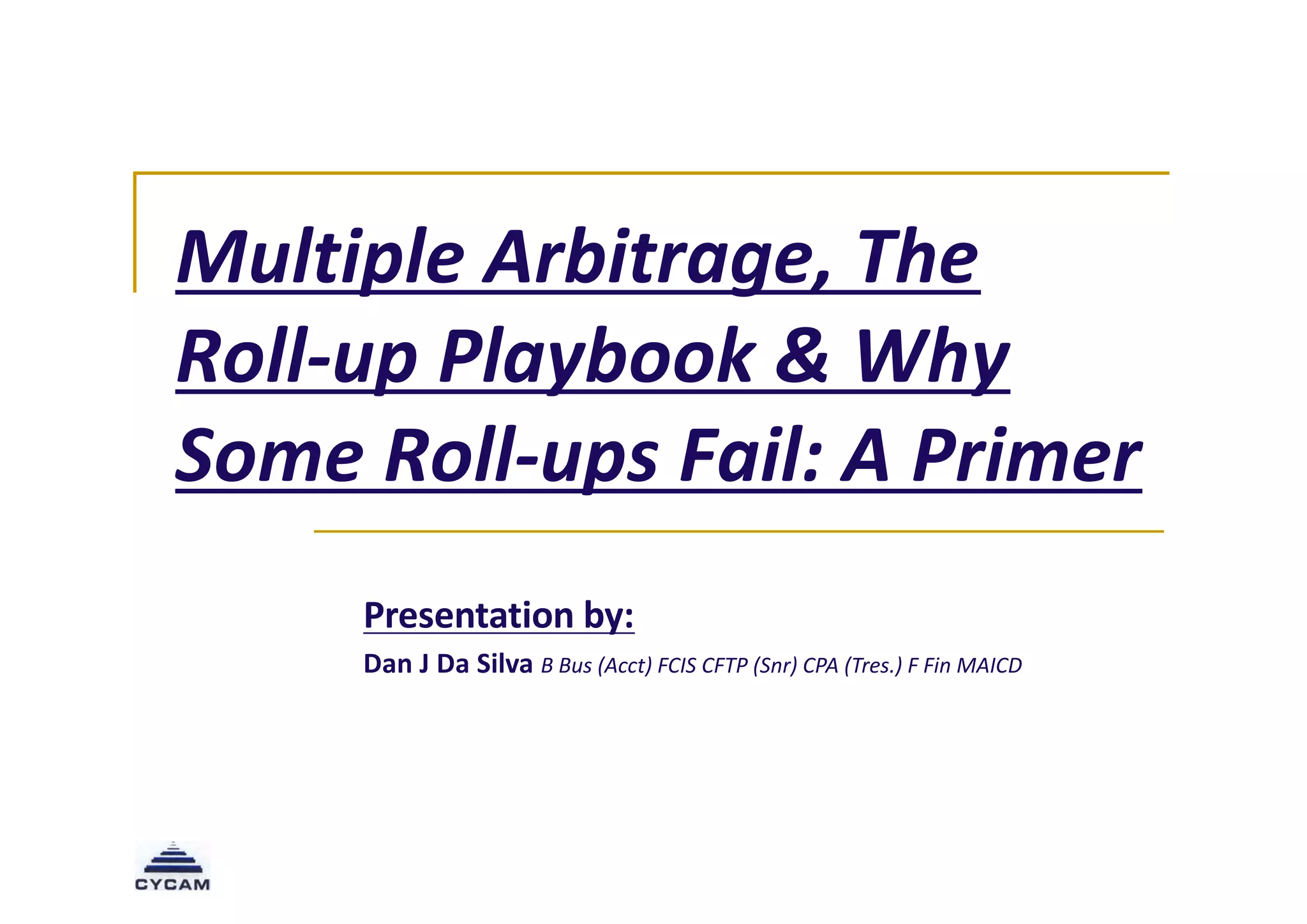 Multiple Arbitrage, the Roll up Playbook & Why some Roll-ups Fail - A ...