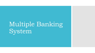 Multiple banking system | PPTX