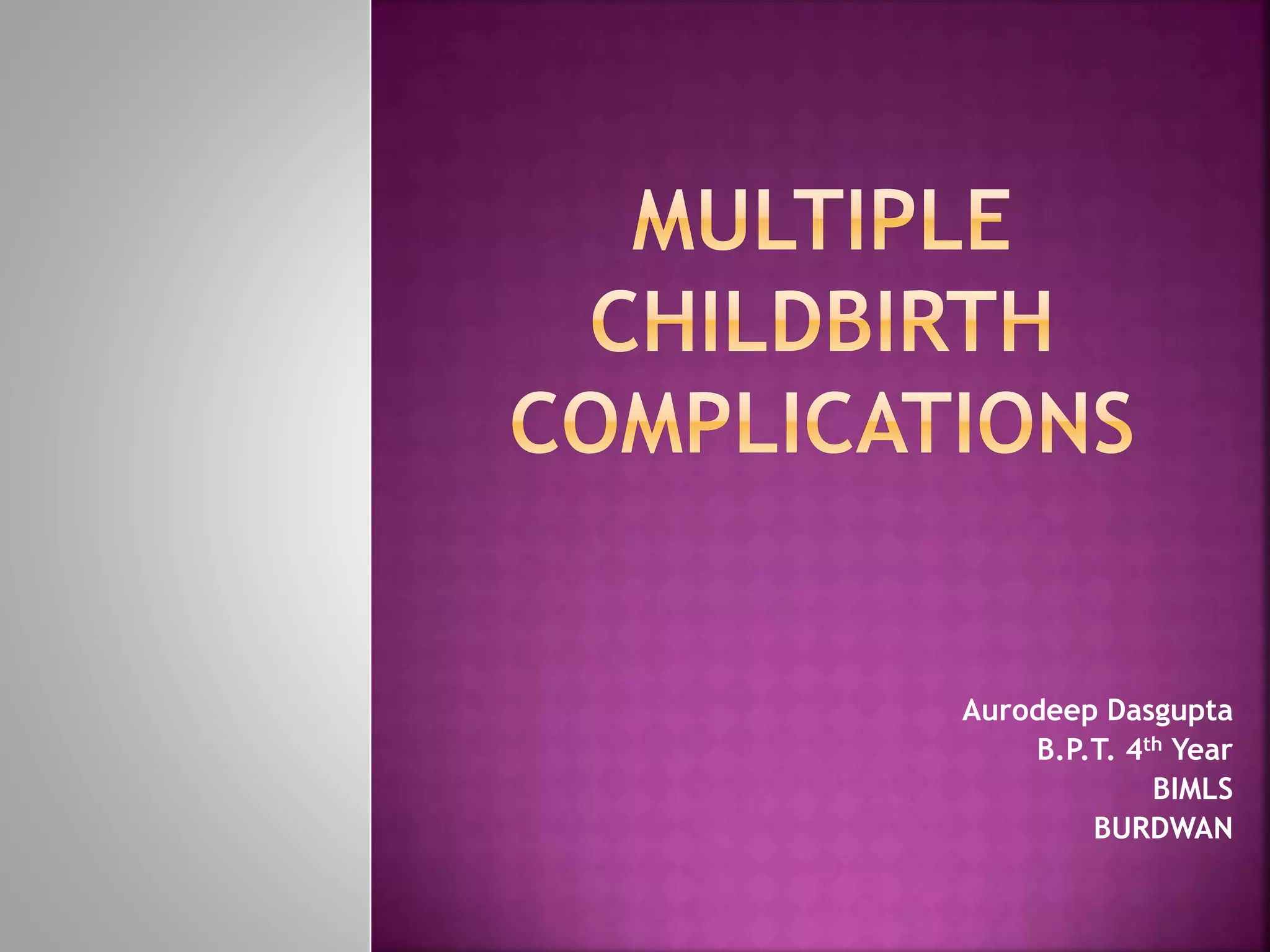 Multiple Childbirth Complications | PPTX