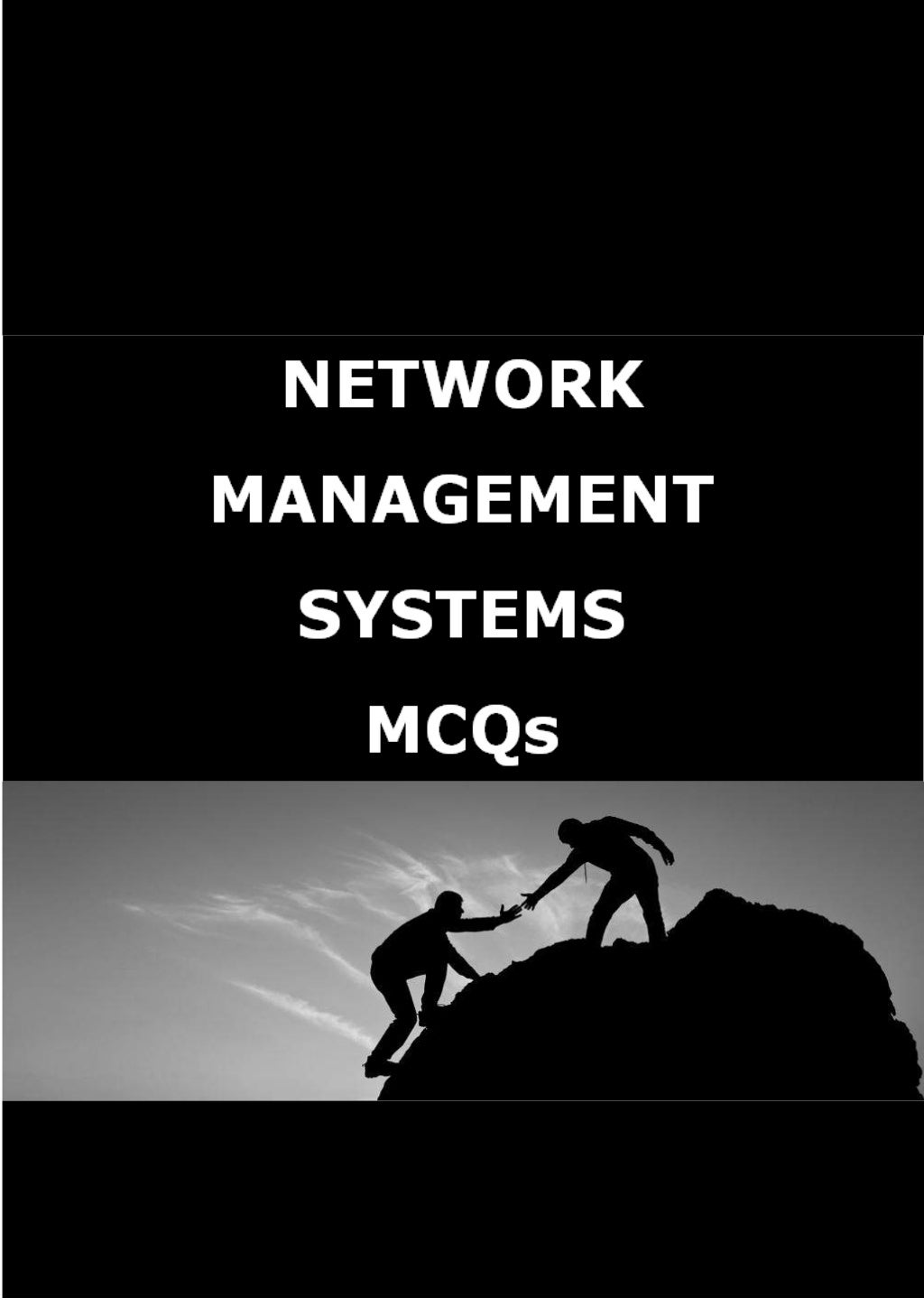 MULTIPLE CHOICE QUESTIONS WITH ANSWERS ON NETWORK MANAGEMENT SYSTEMS MULTIPLE CHOICE QUESTIONS WITH ANSWERS ON NETWORK MANAGEMENT SYSTEMS