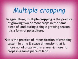Multiple cropping systems | PPTX