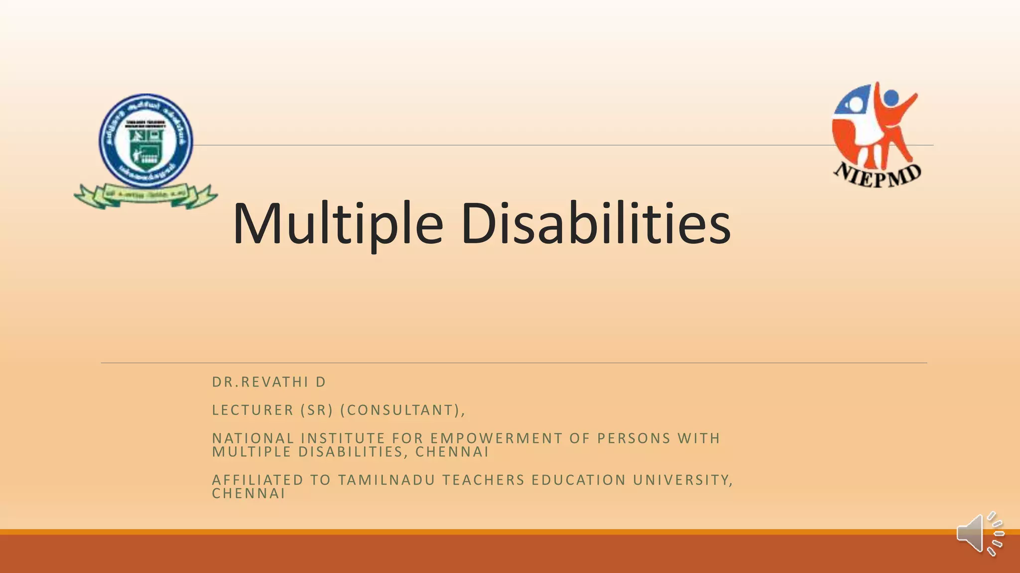 Multiple Disabilities -Dr.Revathi D NIEPMD.pptx