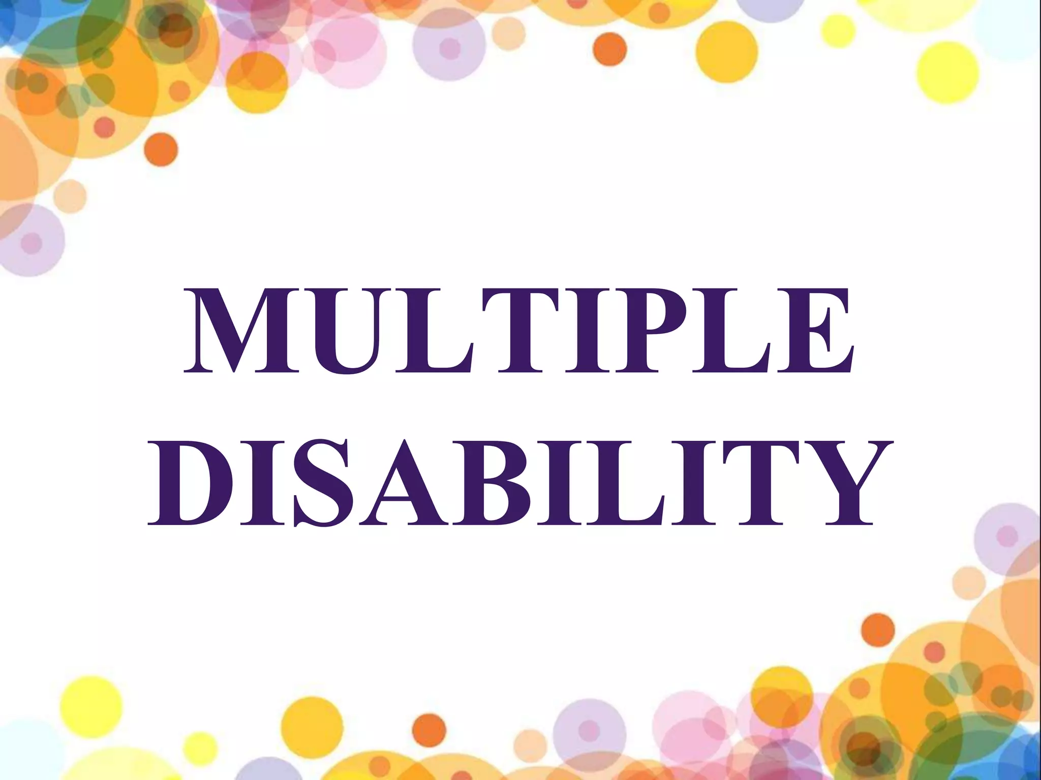 Multiple disability | PPTX