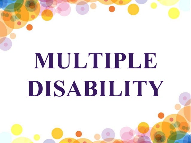 Multiple disability | PPTX | Pregnancy | Reproductive Health