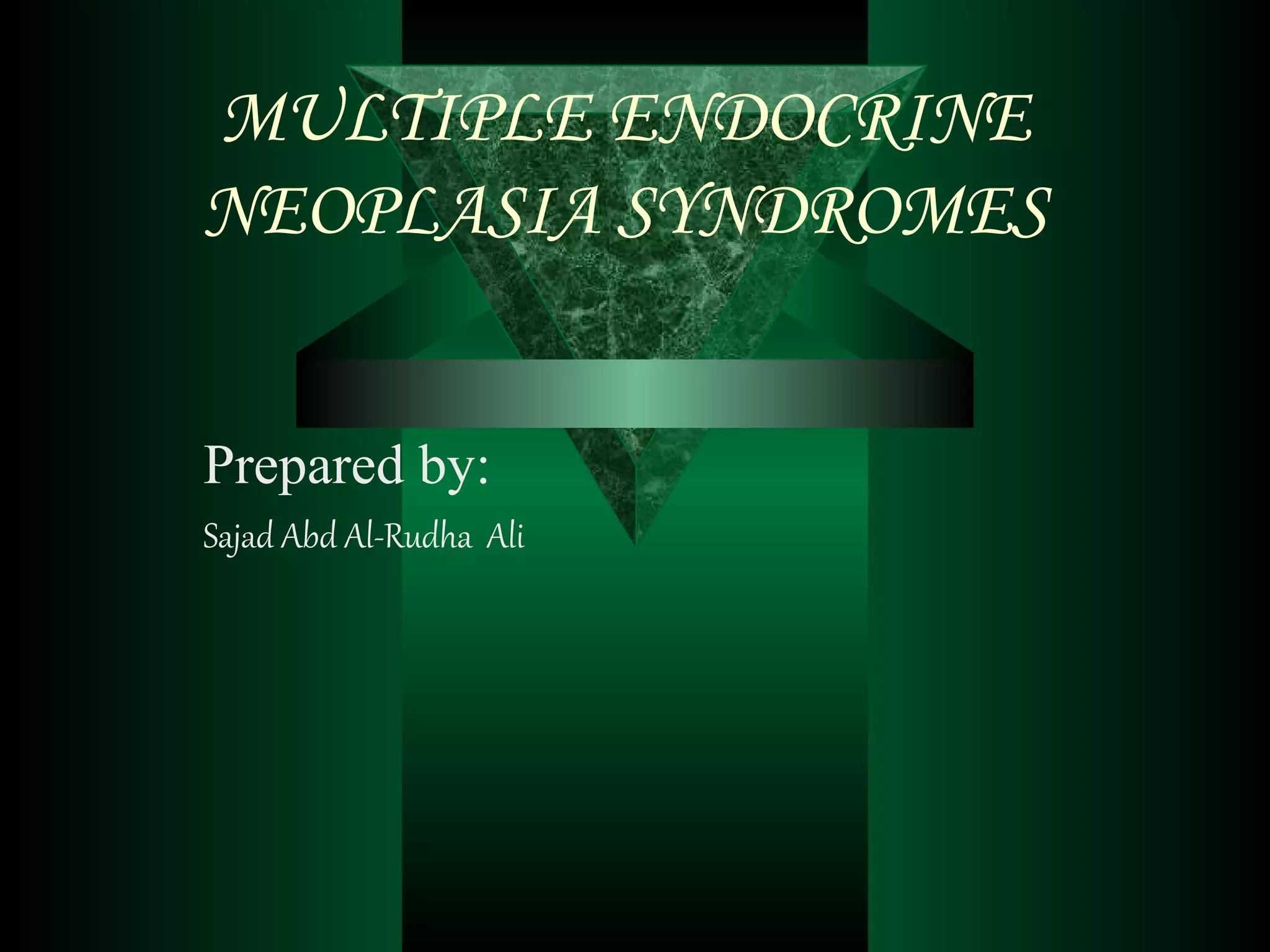 Multiple endocrine neoplasia syndromes 1 | PPT